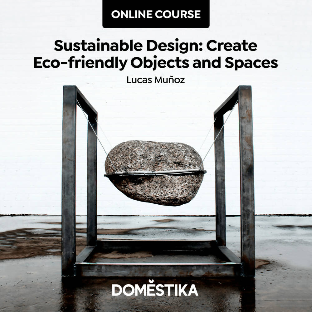 Sustainable Design: Create Eco-friendly Objects and Spaces – Learn ...