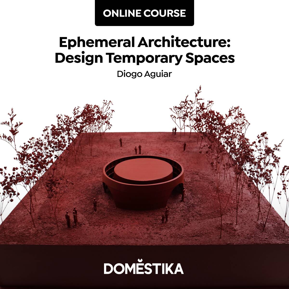 Ephemeral Architecture: Design Temporary Spaces – Learn Architecture Online